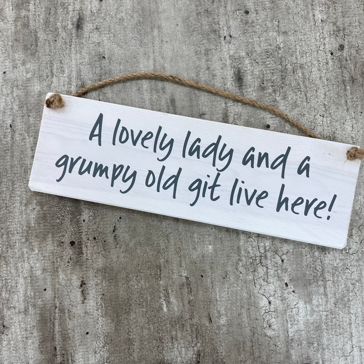 Wooden Hanging Sign - "A lovely lady & a grumpy old git live here ...